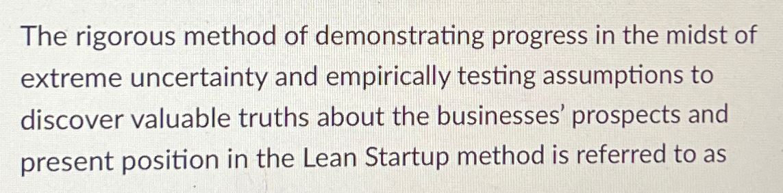 Solved The rigorous method of demonstrating progress in the | Chegg.com