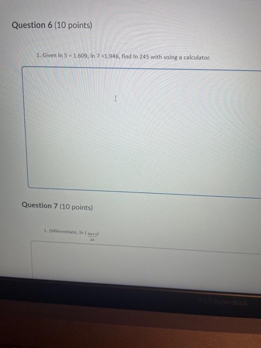 Solved Question 6 (10 points) 1. Given In 5-1.609, In 7 | Chegg.com