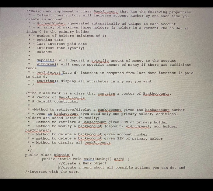 Solved /*Design and implement a class BankAccount that has | Chegg.com