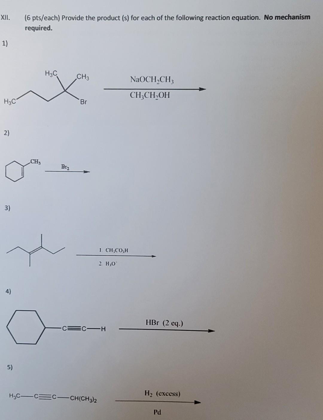 Solved XII. (6 pts/each) Provide the product (s) for each of | Chegg.com