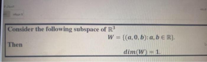 Solved Consider the following subspace of R3 W = {(a,0, b): | Chegg.com