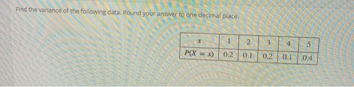 Solved Find the variance of the following data. Round your | Chegg.com
