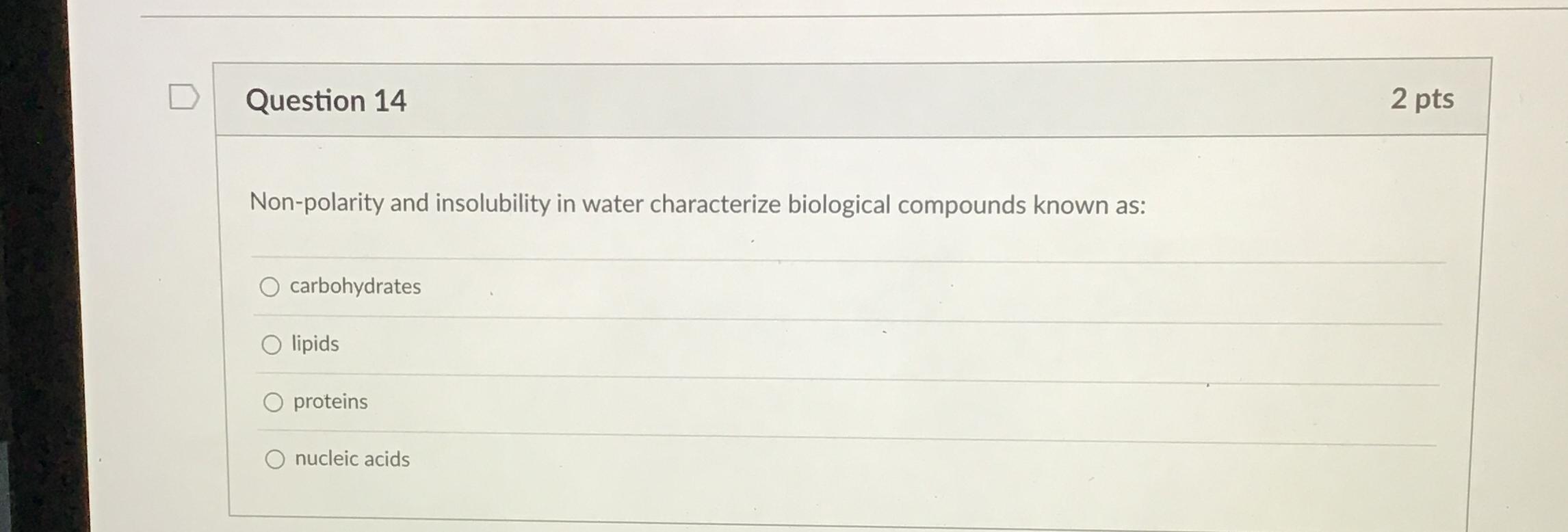 Solved Question 142 ﻿ptsNon-polarity and insolubility in | Chegg.com
