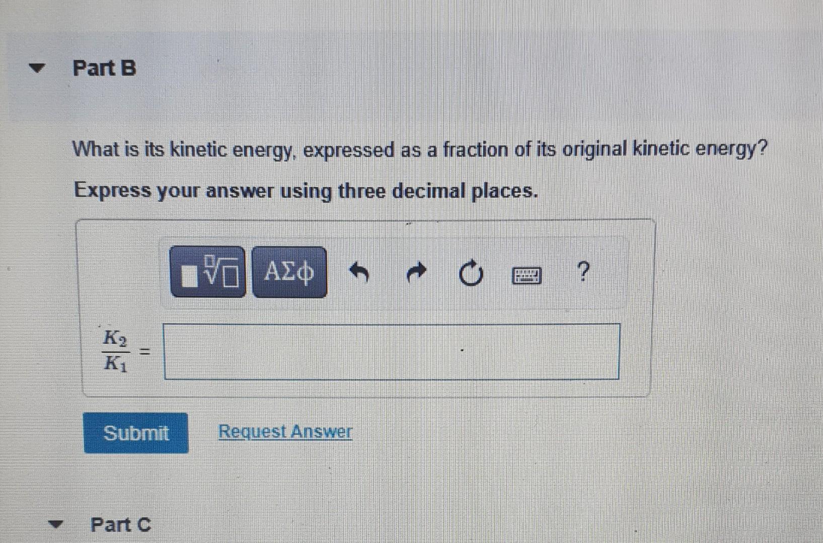 Solved What is its kinetic energy, expressed as a fraction | Chegg.com