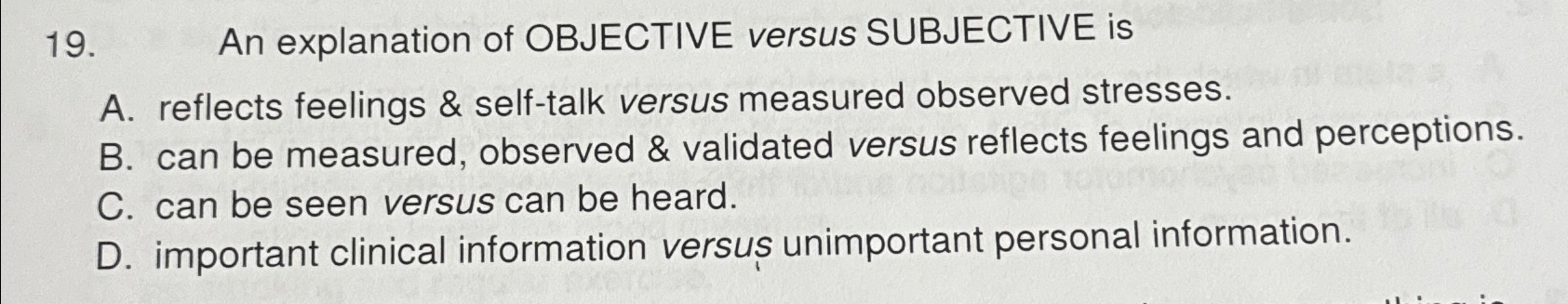 Solved An explanation of OBJECTIVE versus SUBJECTIVE isA. | Chegg.com