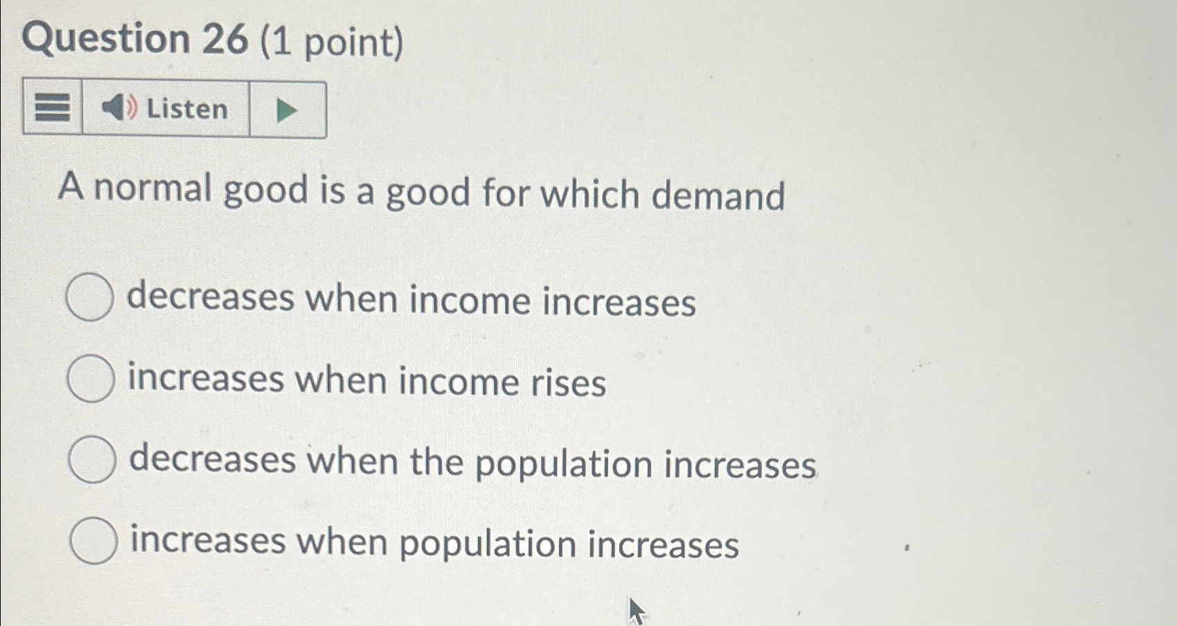 Solved Question 26 (1 ﻿point)A normal good is a good for | Chegg.com