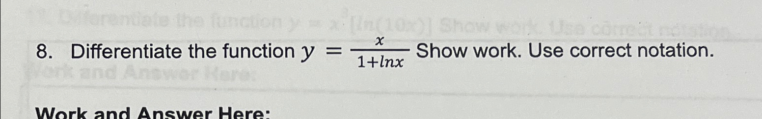 Solved Differentiate the function y=x1+lnx ﻿Show work. Use | Chegg.com