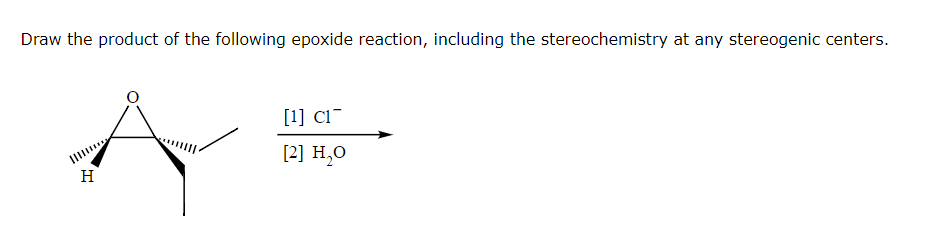 Solved Draw the product of the following epoxide reaction, | Chegg.com