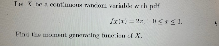 Solved Let X be a continuous random variable with pdf fx(x) | Chegg.com