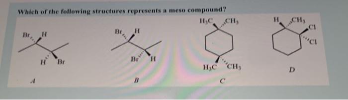 Solved Which of the following structures represents a meso | Chegg.com