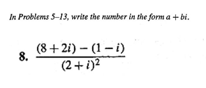 Solved In Problems 5–13, write the number in the form a + | Chegg.com