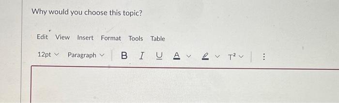 Why would you choose this topic? | Chegg.com