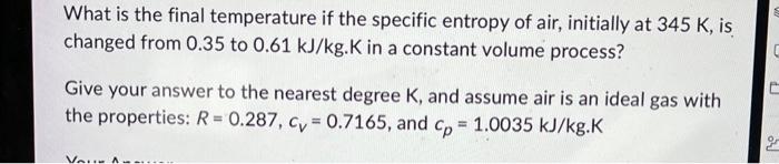 Solved What is the final temperature if the specific entropy | Chegg.com