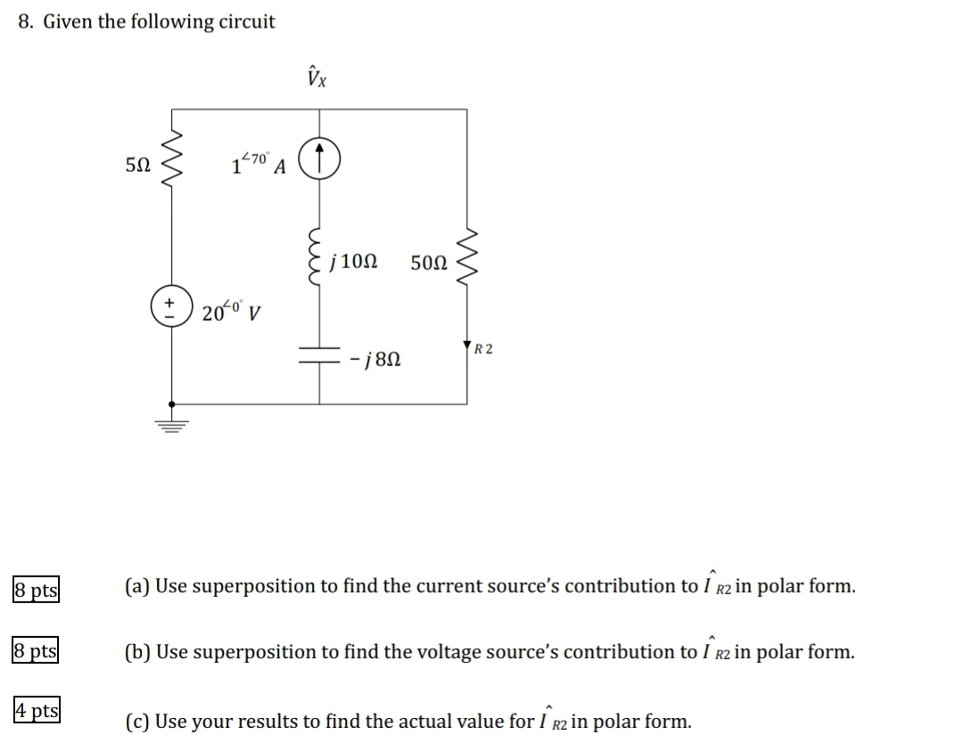 Solved Given the following circuithat( V... )8pts (a) Use | Chegg.com Solved Given the following circuithat( V... )8pts (a) Use | Chegg.com