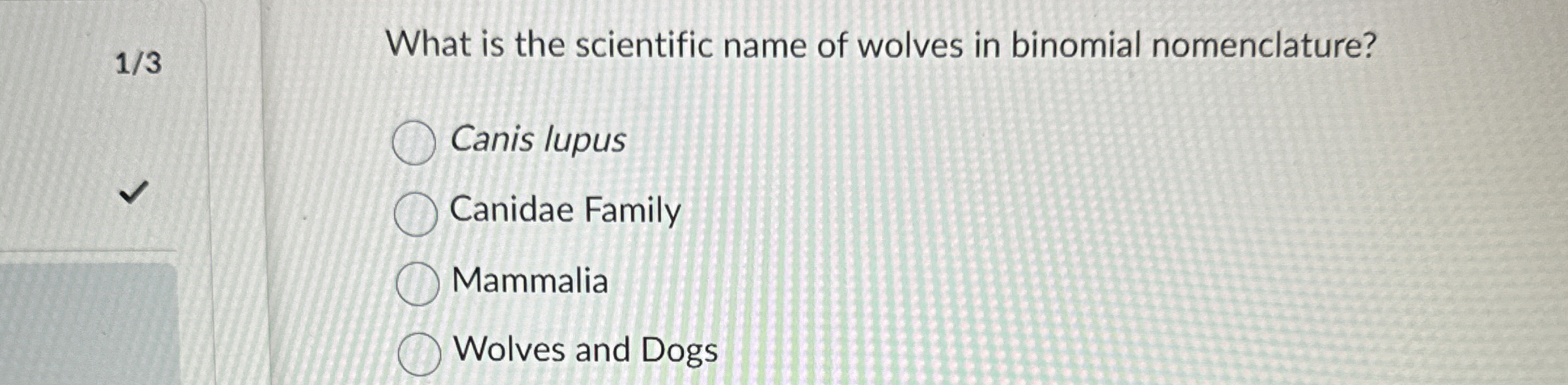 Solved 13What is the scientific name of wolves in binomial | Chegg.com
