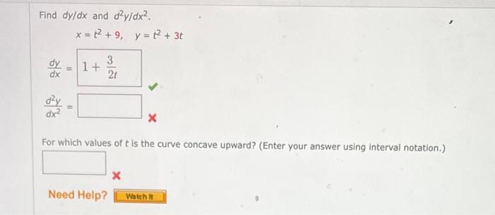 Solved Find dy/dx and d2y/dx2. x=t2+9,y=t2+3t dxdy=dx2d2y= | Chegg.com