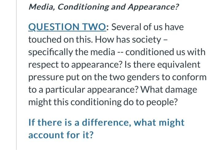 Solved Media, Conditioning and Appearance? QUESTION TWO: | Chegg.com