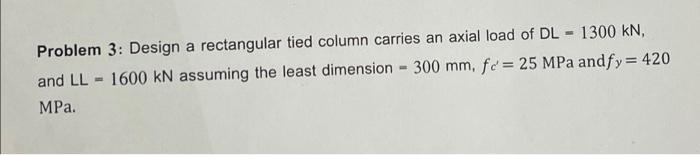 Solved Problem 3: Design a rectangular tied column carries | Chegg.com