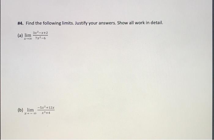 Solved #4. Find the following limits. Justify your answers. | Chegg.com