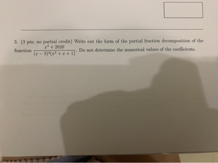 Solved 3. (3 pts; no partial credit) Write out the form of | Chegg.com