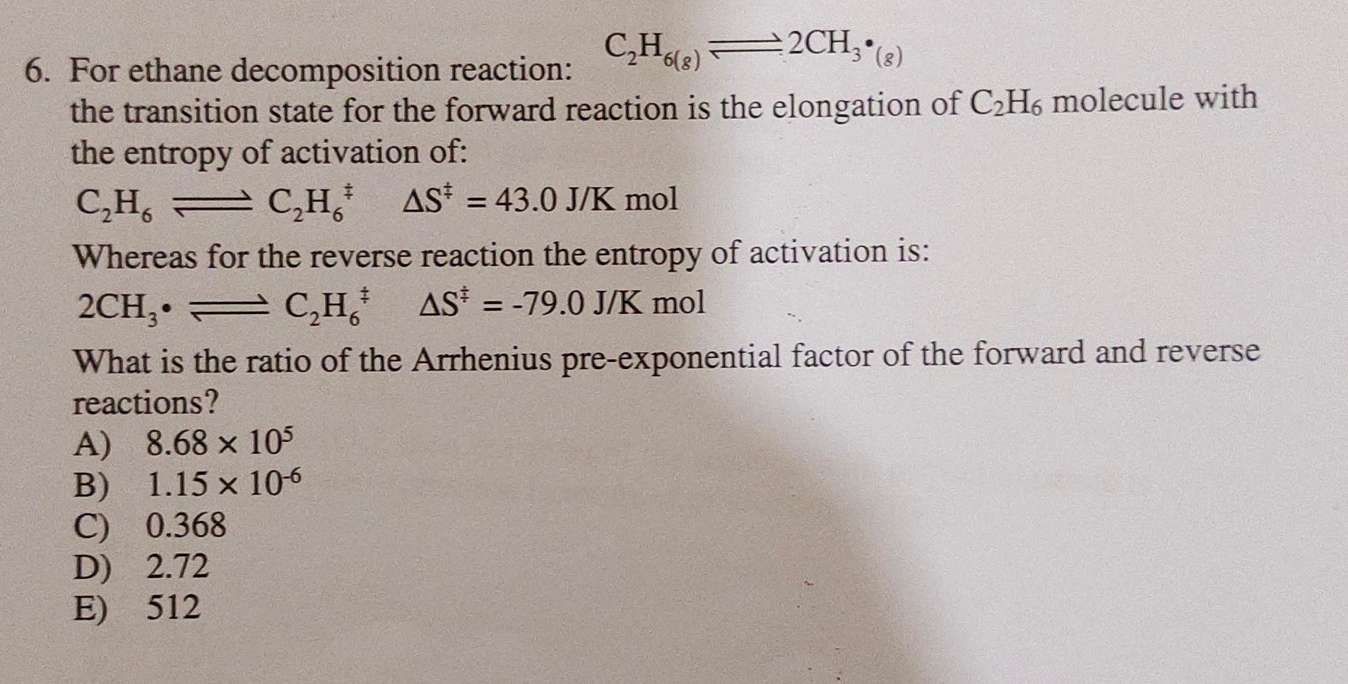 Solved 6. For ethane decomposition reaction: C2H6( | Chegg.com
