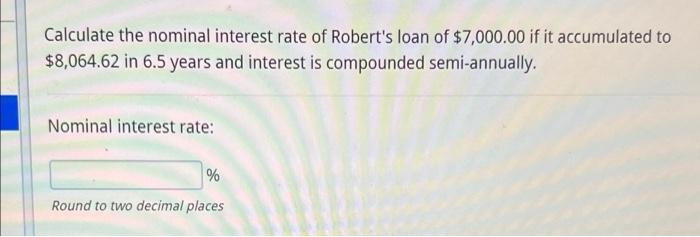 Solved Calculate the nominal interest rate of Robert's loan | Chegg.com