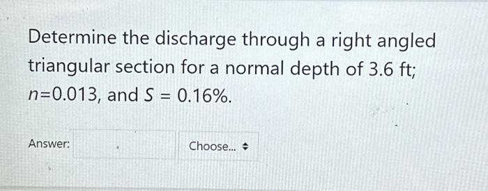 Solved Determine the discharge through a right angled | Chegg.com