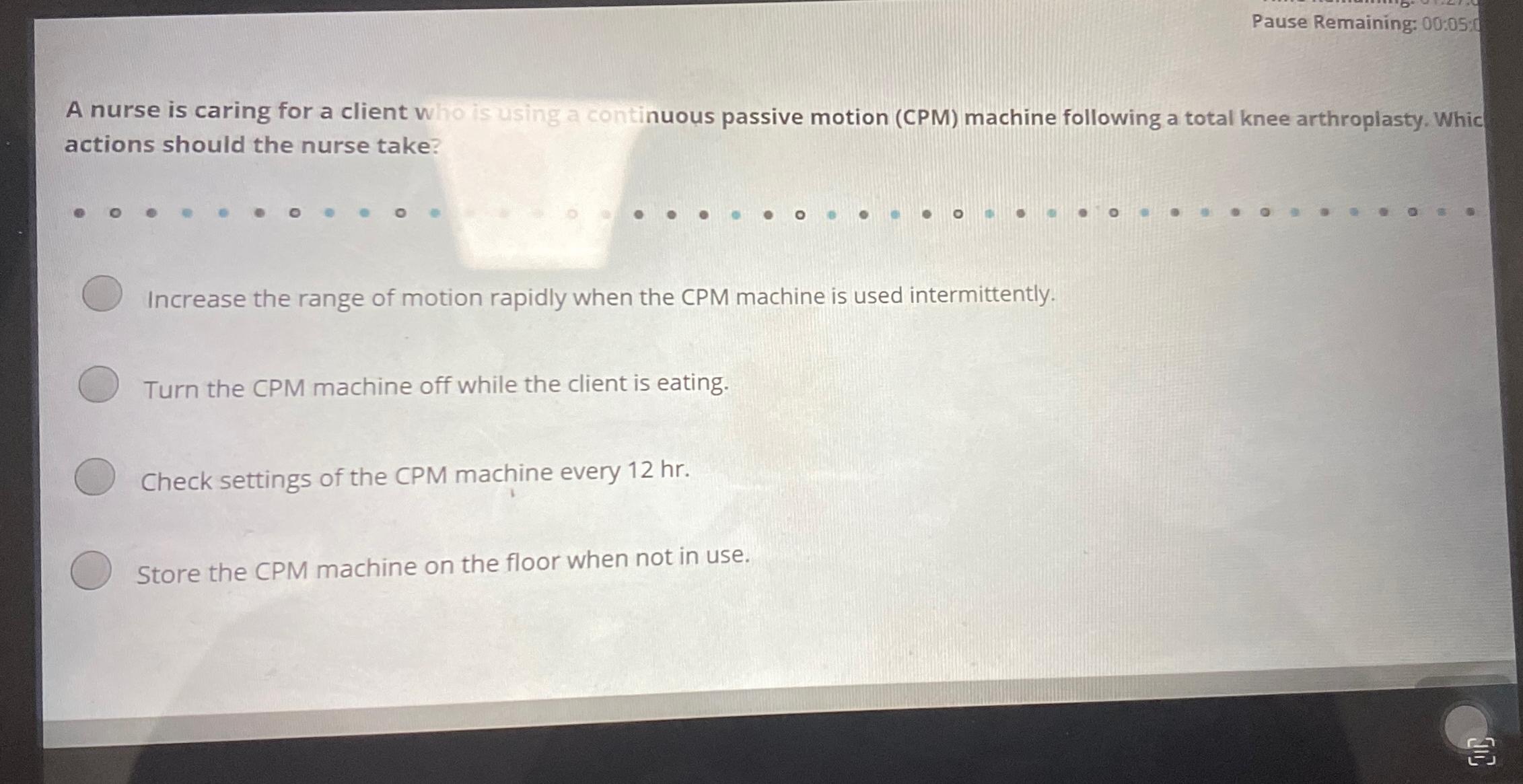 Solved Pause Remaining: 00:05:A nurse is caring for a client | Chegg.com