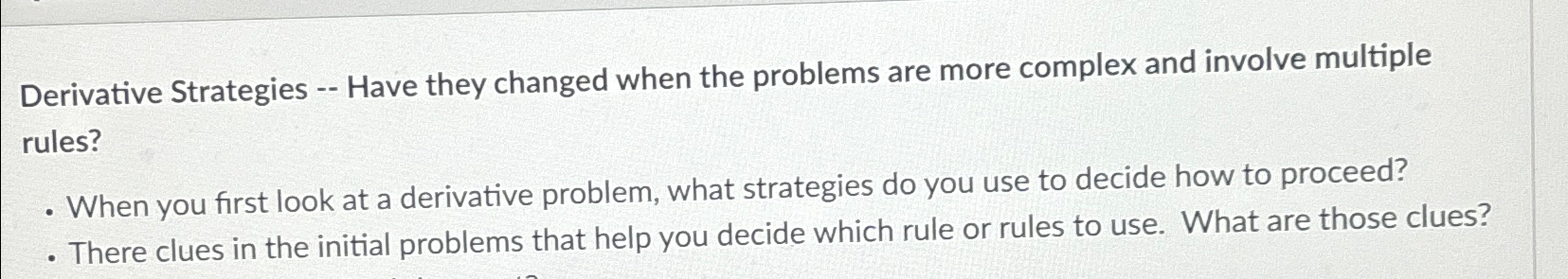Solved Derivative Strategies -- ﻿Have they changed when the | Chegg.com