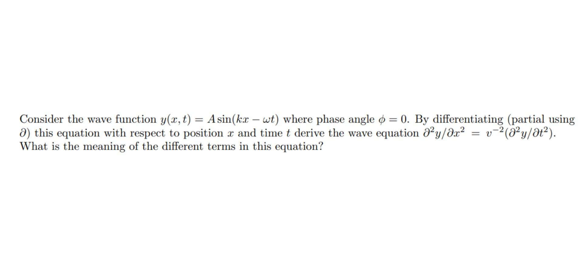 Solved Consider the wave function y(x, t) = A sin(kx - wt) | Chegg.com