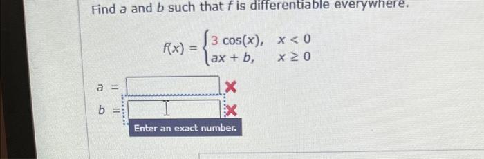 Solved Find a and b such that f is differentiable | Chegg.com