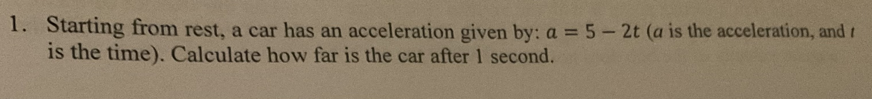 Solved Starting from rest, a car has an acceleration given | Chegg.com