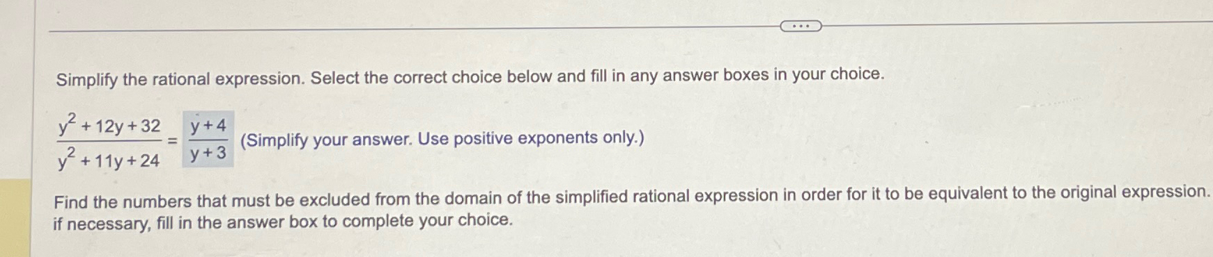 Solved Simplify the rational expression. Select the correct | Chegg.com