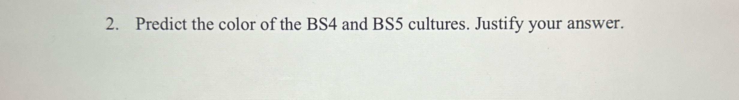 Solved Predict the color of the BS4 ﻿and BS5 ﻿cultures. | Chegg.com
