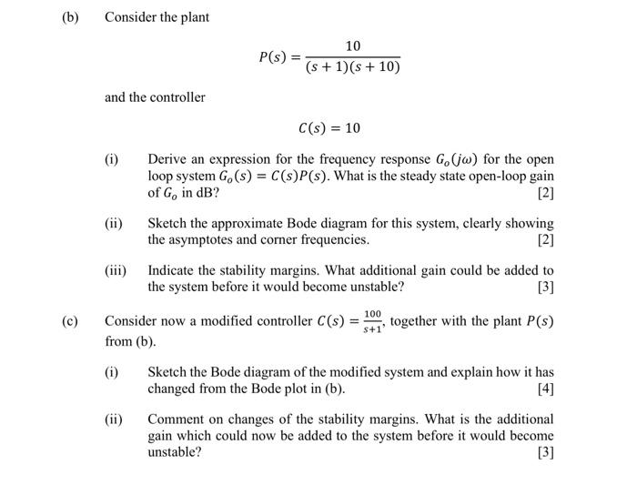 Solved (b) Consider the plant P(S) 10 (s + 1)(s + 10) and | Chegg.com