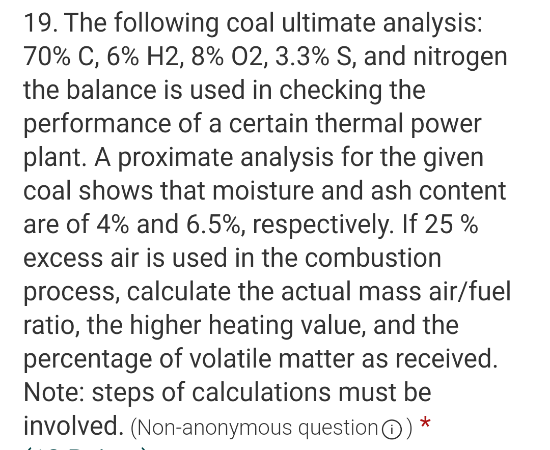 Solved 19. The following coal ultimate analysis: 70% C, 6% | Chegg.com