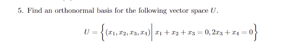 Solved Find an orthonormal basis for the following vector | Chegg.com