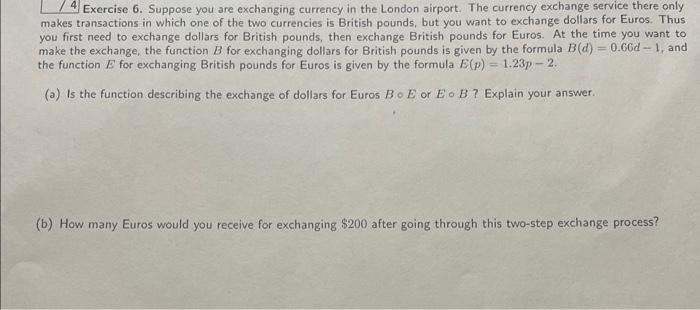 Solved 4 Exercise 6. Suppose you are exchanging currency in | Chegg.com