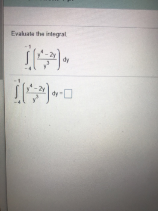 Solved Evaluate the integral 1 ** dy dy = | Chegg.com