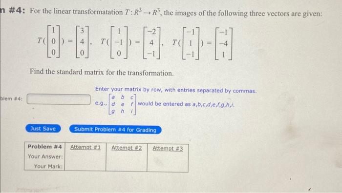 Solved \#4: For the linear transformatation T:R3→R3, the | Chegg.com