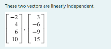 Solved These two vectors are linearly | Chegg.com