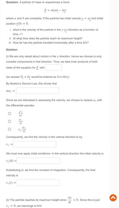 Solved Question: A particle of mass m experiences a force | Chegg.com