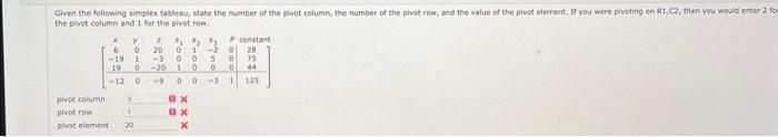 Solved the pivot column and 1 for the pivot row. | Chegg.com