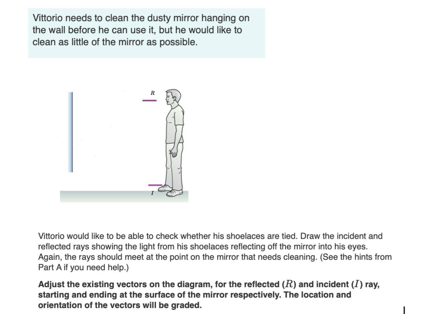Solved Vittorio needs to clean the dusty mirror hanging | Chegg.com