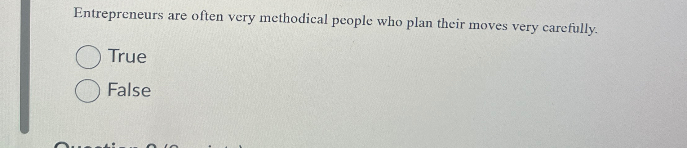 Solved Entrepreneurs are often very methodical people who | Chegg.com