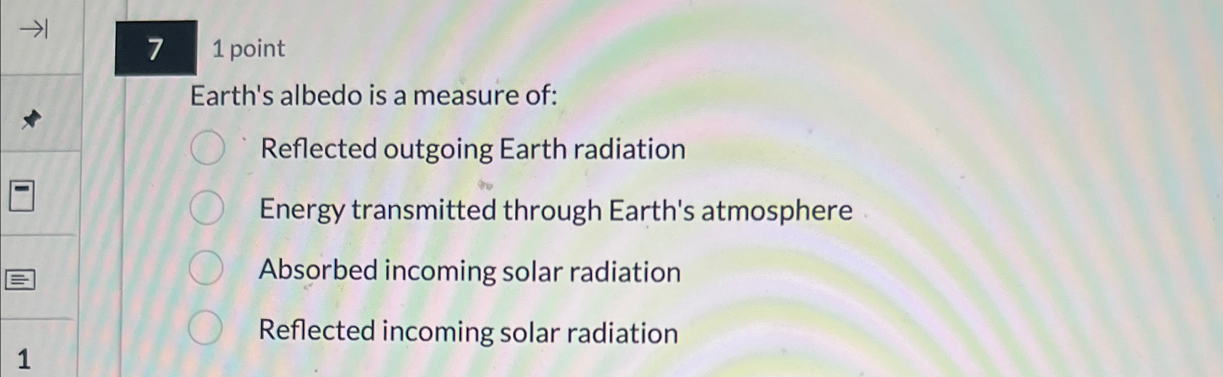 Solved 71 ﻿pointEarth's albedo is a measure of:Reflected | Chegg.com