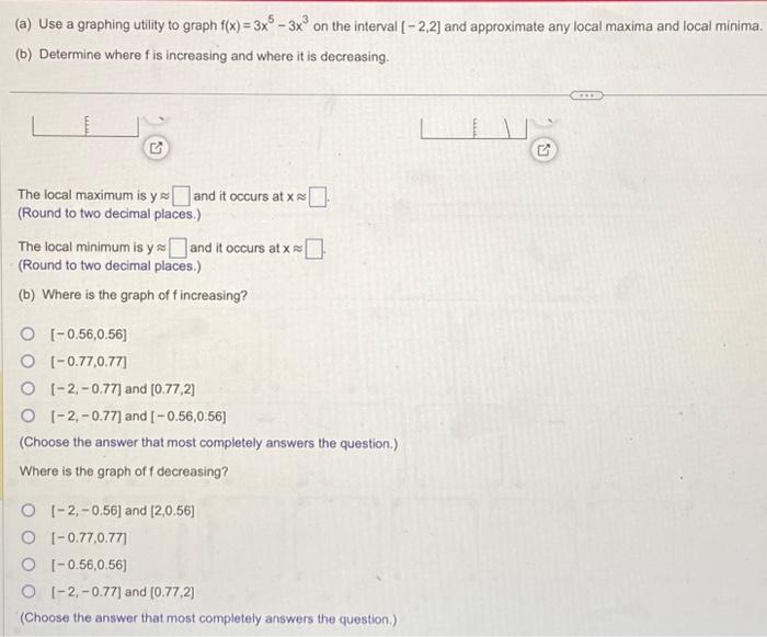 Solved A Use A Graphing Utlity To Graph Fx3x5−3x3 On The 7130