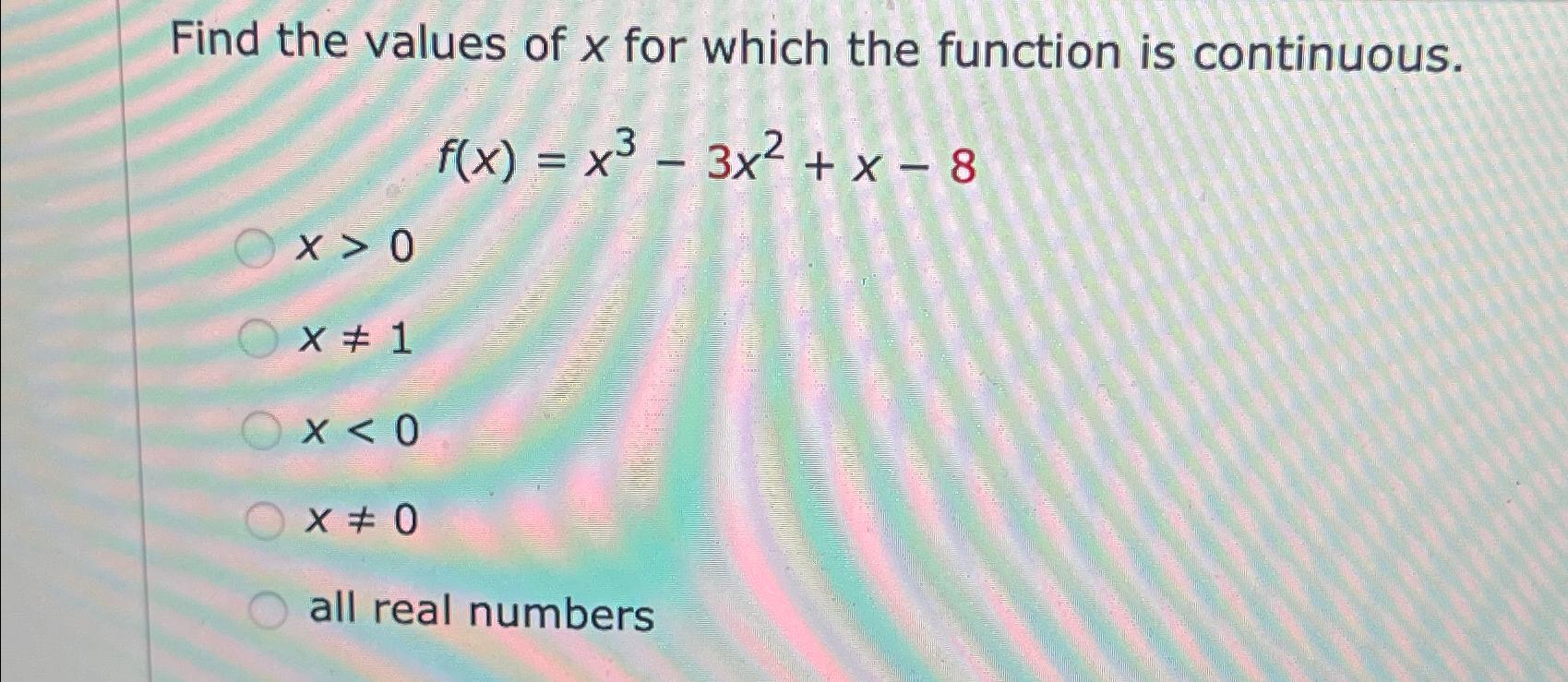Solved Find the values of x ﻿for which the function is | Chegg.com