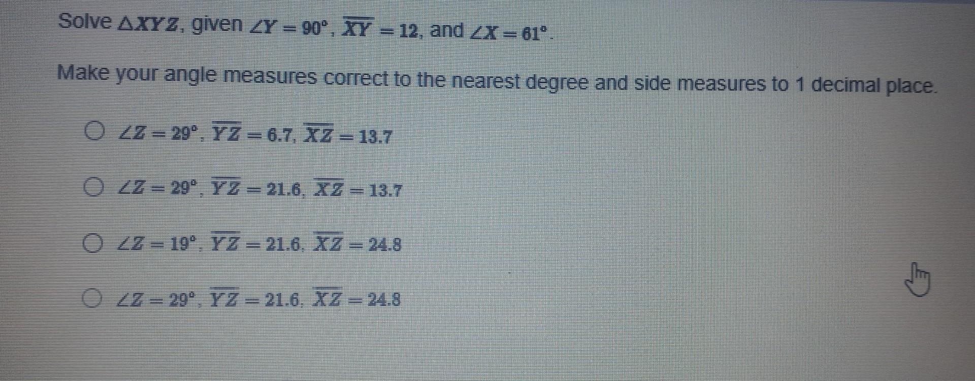 Solved Solve AXYZ, given ZY = 90°, XY - 12, and ZX = 61⁰. | Chegg.com