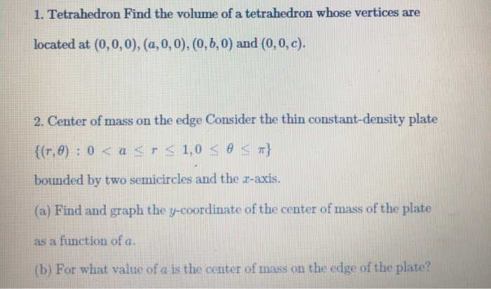 Solved 1. Tetrahedron Find the volume of a tetrahedron whose | Chegg.com